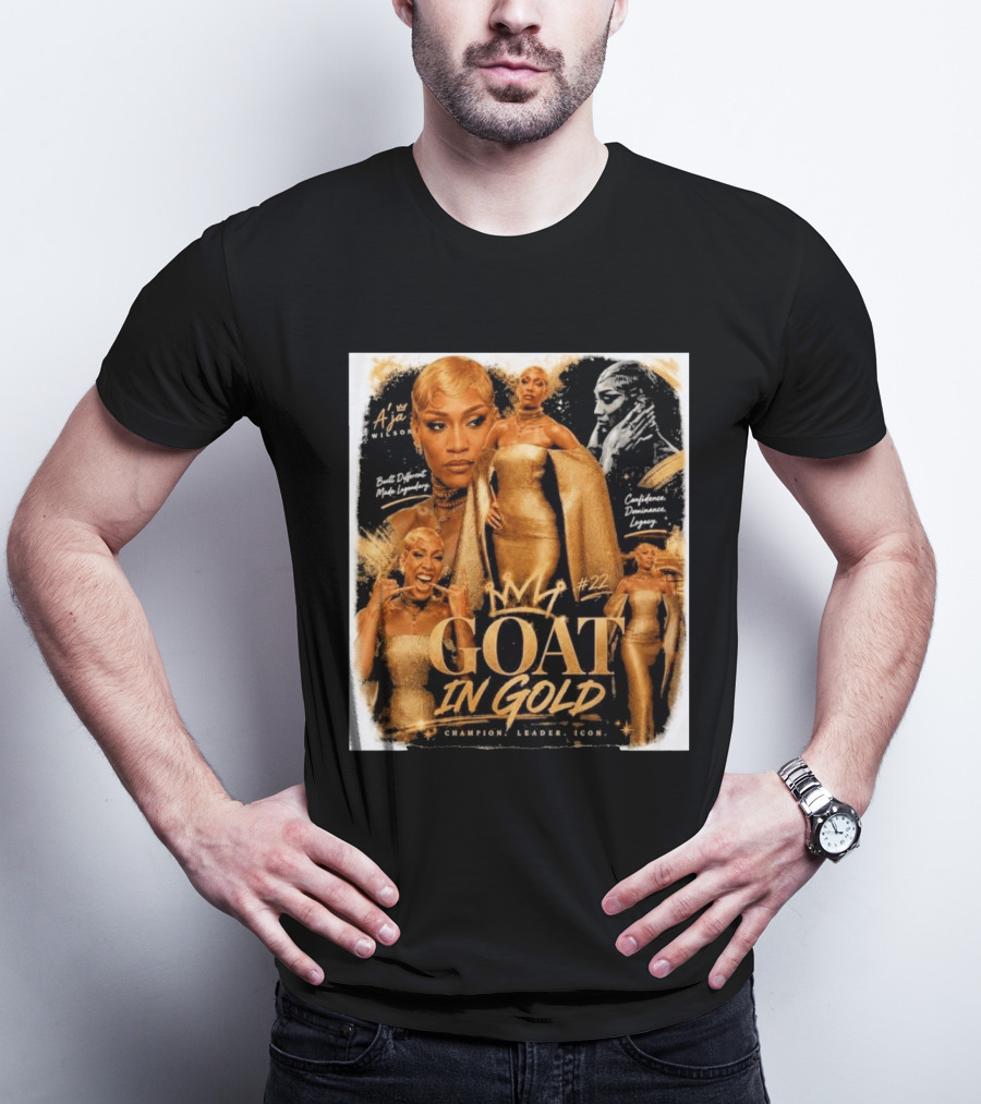 A'ja Wilson GOAT In Gold Confidence Dominance Legacy Champion Leader T-Shirt