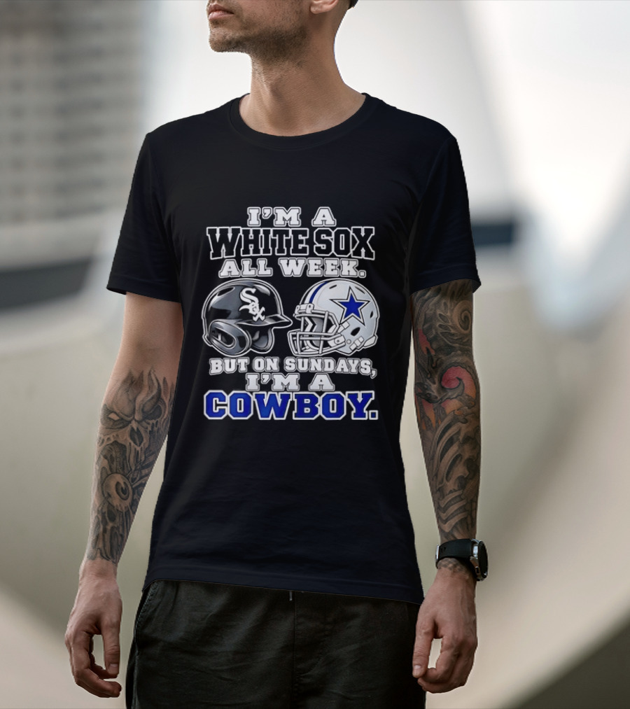 I'm A White Sox All Week But On Sundays I'm A Cowboy Football Baseball Helmets T-Shirt