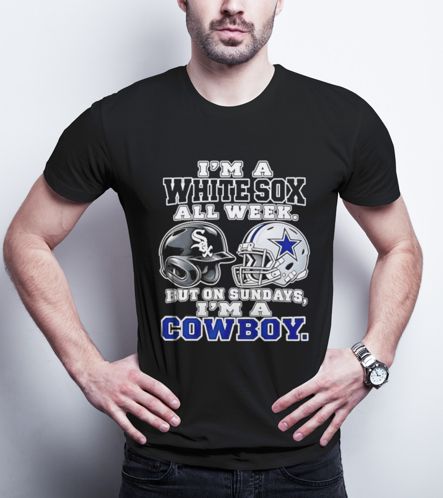 I'm A White Sox All Week But On Sundays I'm A Cowboy Football Baseball Helmets T-Shirt