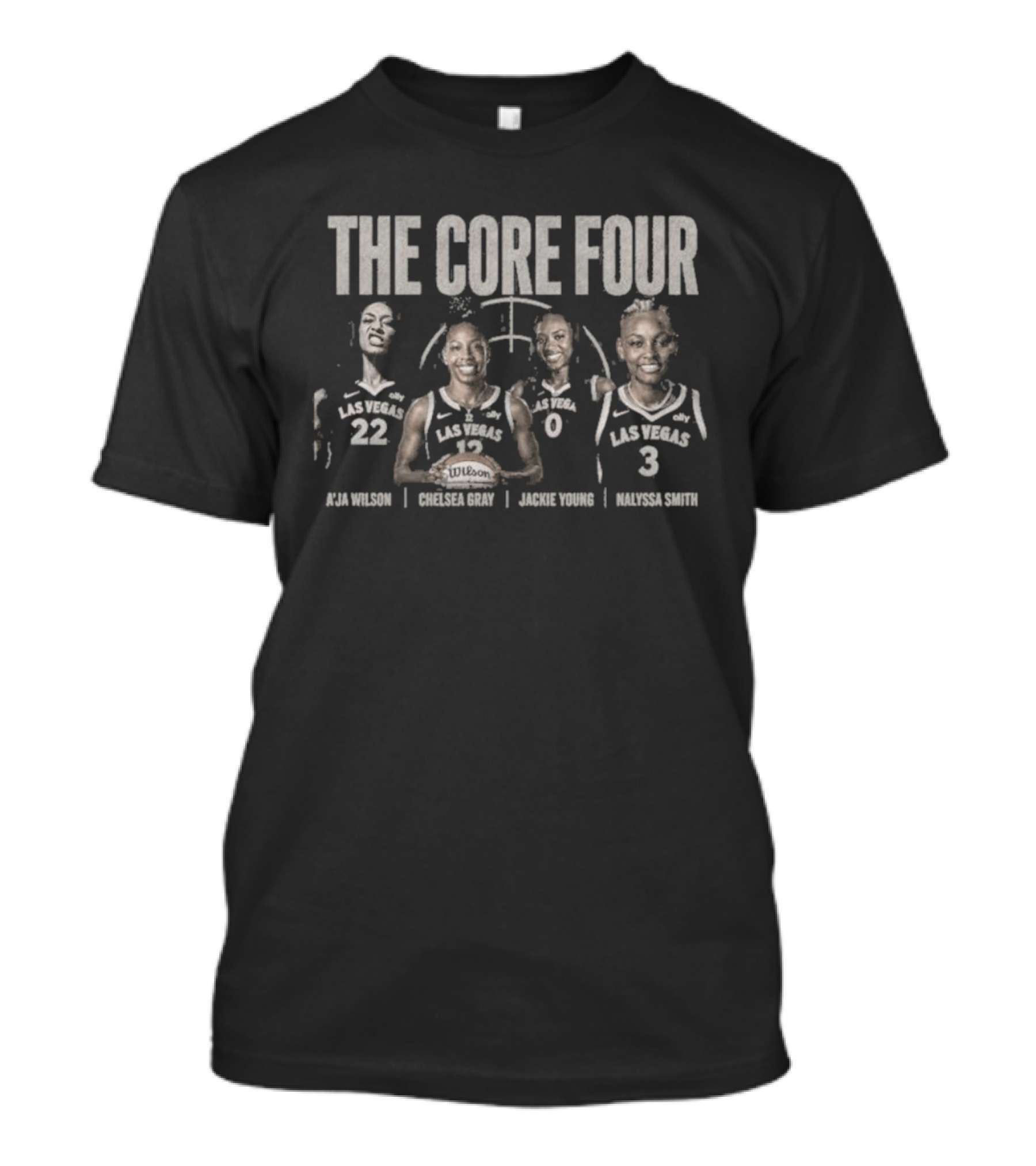 The Core Four A'ja Wilson Chelsea Gray Jackie Young NaLyssa Smith Las Vegas Basketball T-Shirt