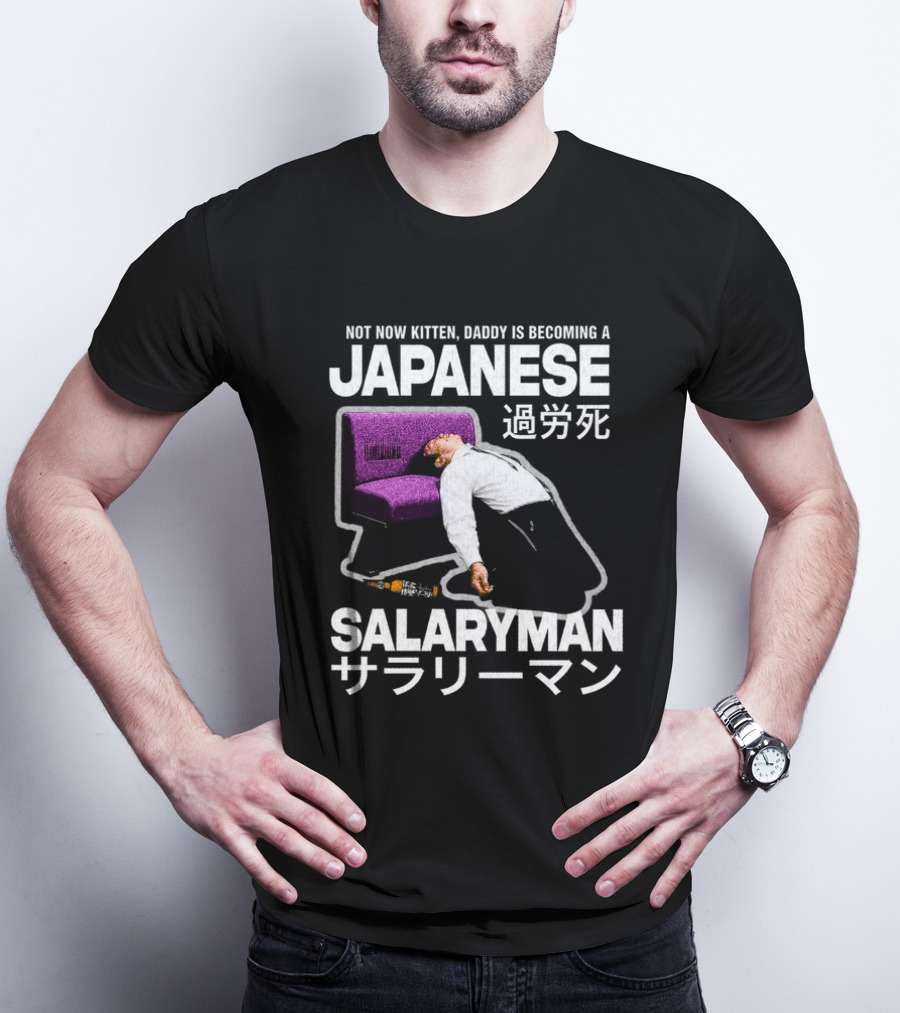 Not Now Kitten Daddy Is Becoming A Japanese Salaryman Katakana Couch Collapse T-Shirt