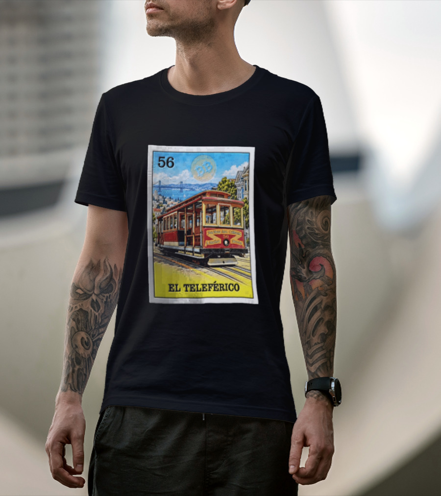 San Francisco El Teleferico Van Ness Ave California 56 Market Streets Cable Car T-Shirt