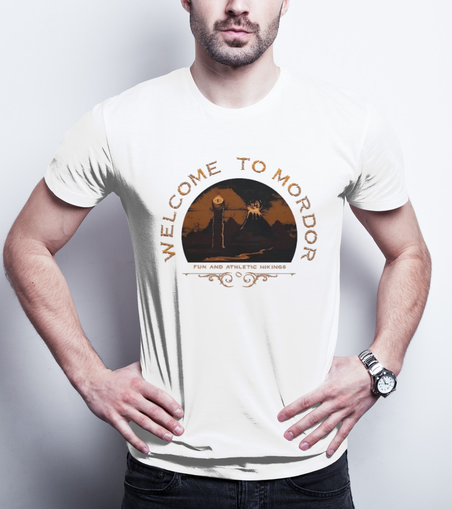 Welcome To Mordor Fun And Athletic Hikings Middle Earth Adventure Sauron's Eye Iconic Fantasy Journey T-Shirt
