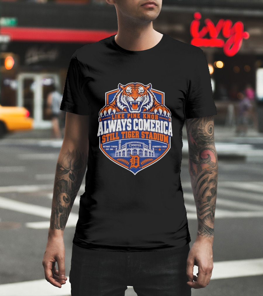 Detroit Tigers Like Pine Knob Always Comerica Still Tiger Stadium Comerica Park Detroit Tigers Est 1901 T-Shirt