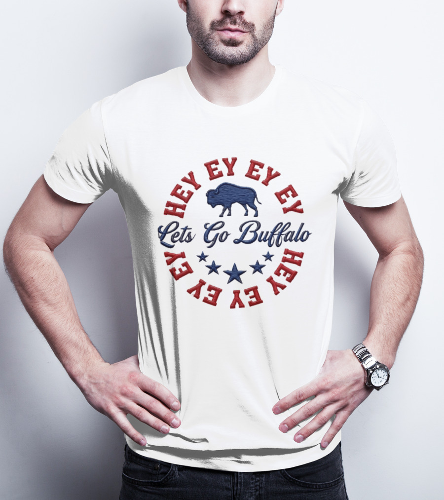 Buffalo Bills Hey Ey Ey Ey Let's Go Buffalo Football Team Fan Chant T-Shirt