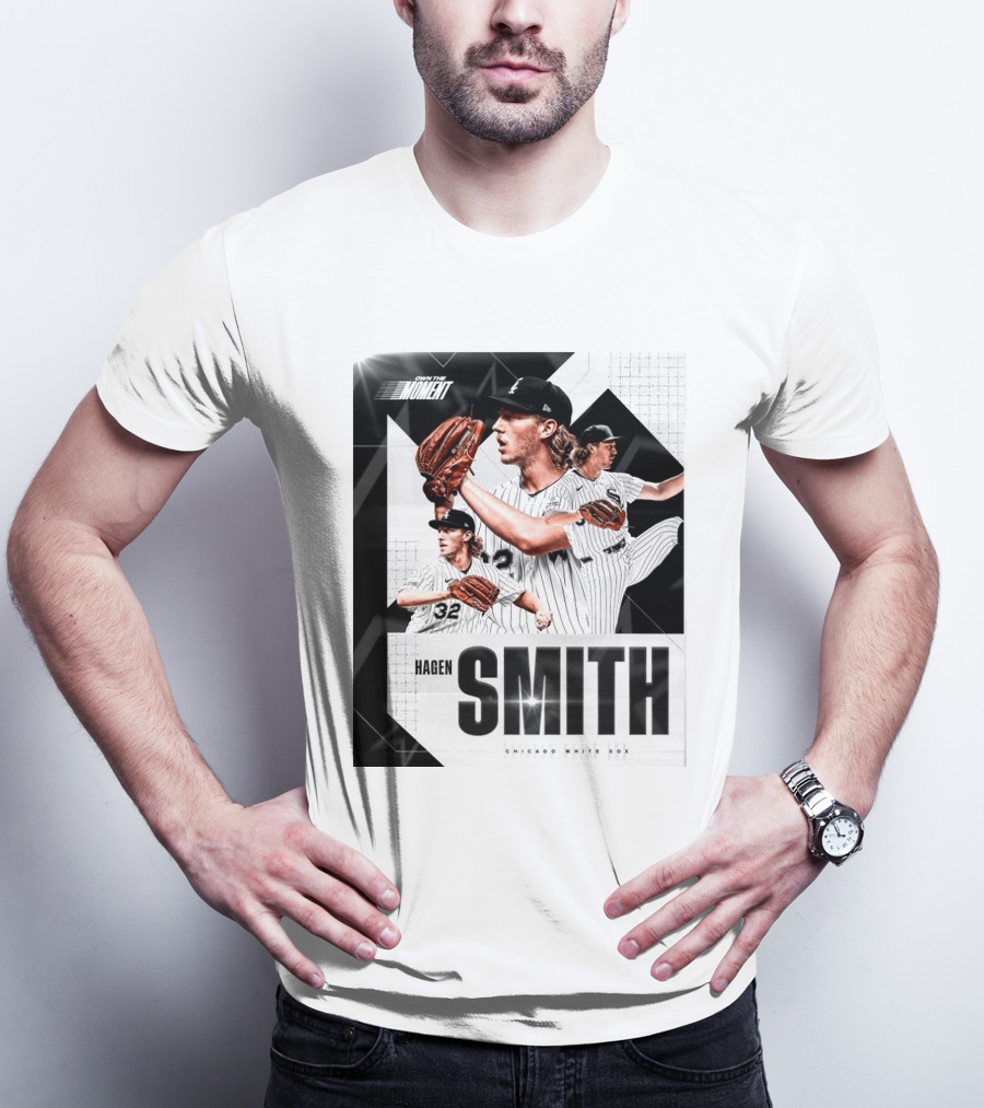 Hagen Smith Chicago White Sox Own The Moment T-Shirt