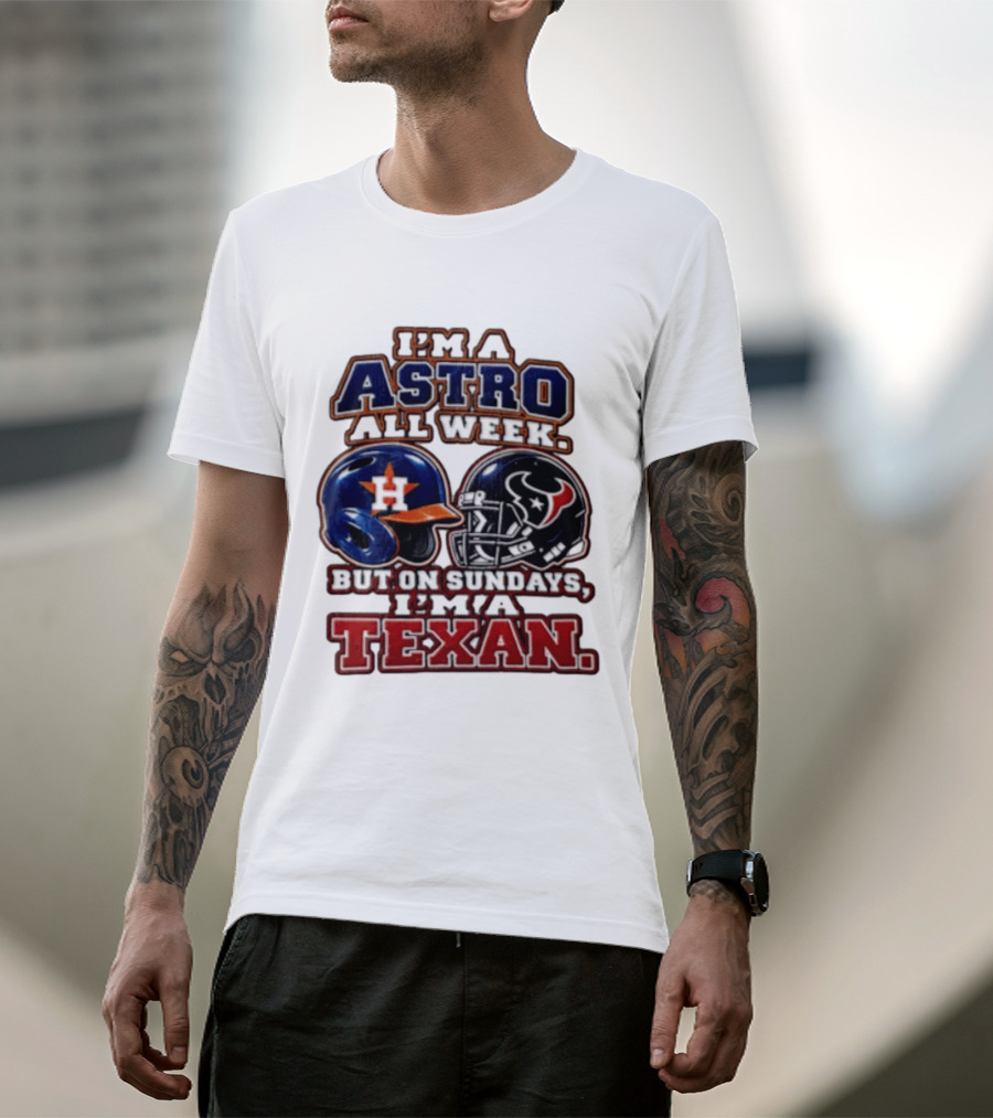 I'm A Astro All Week But On Sundays I'm A Texan Houston Sports Helmets T-Shirt