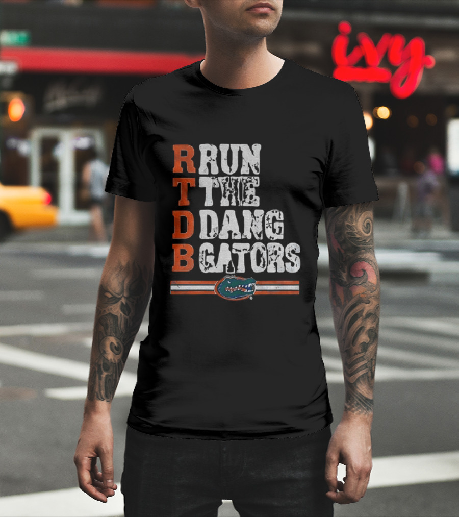 Florida Gators RTDB Run The Dang Gators Football T-Shirt