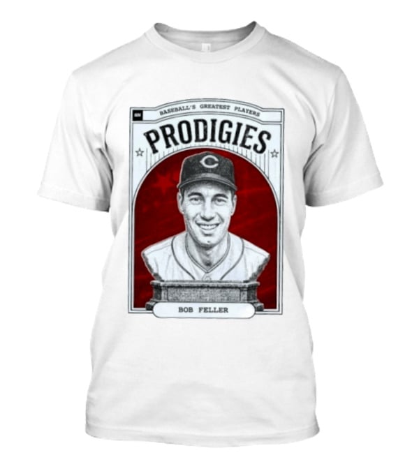 Baseball's Greatest Players Prodigies Bob Feller T-Shirt