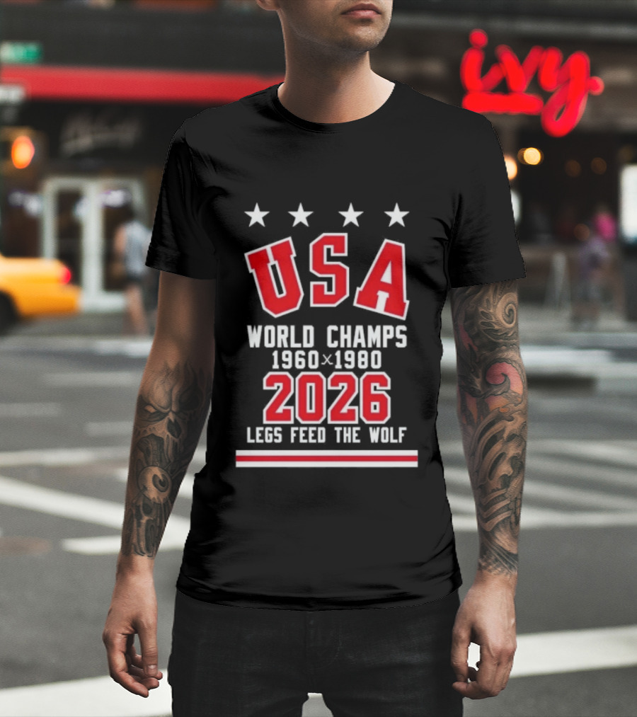 USA World Champs 1960 1980 2026 Legs Feed The Wolf T-Shirt