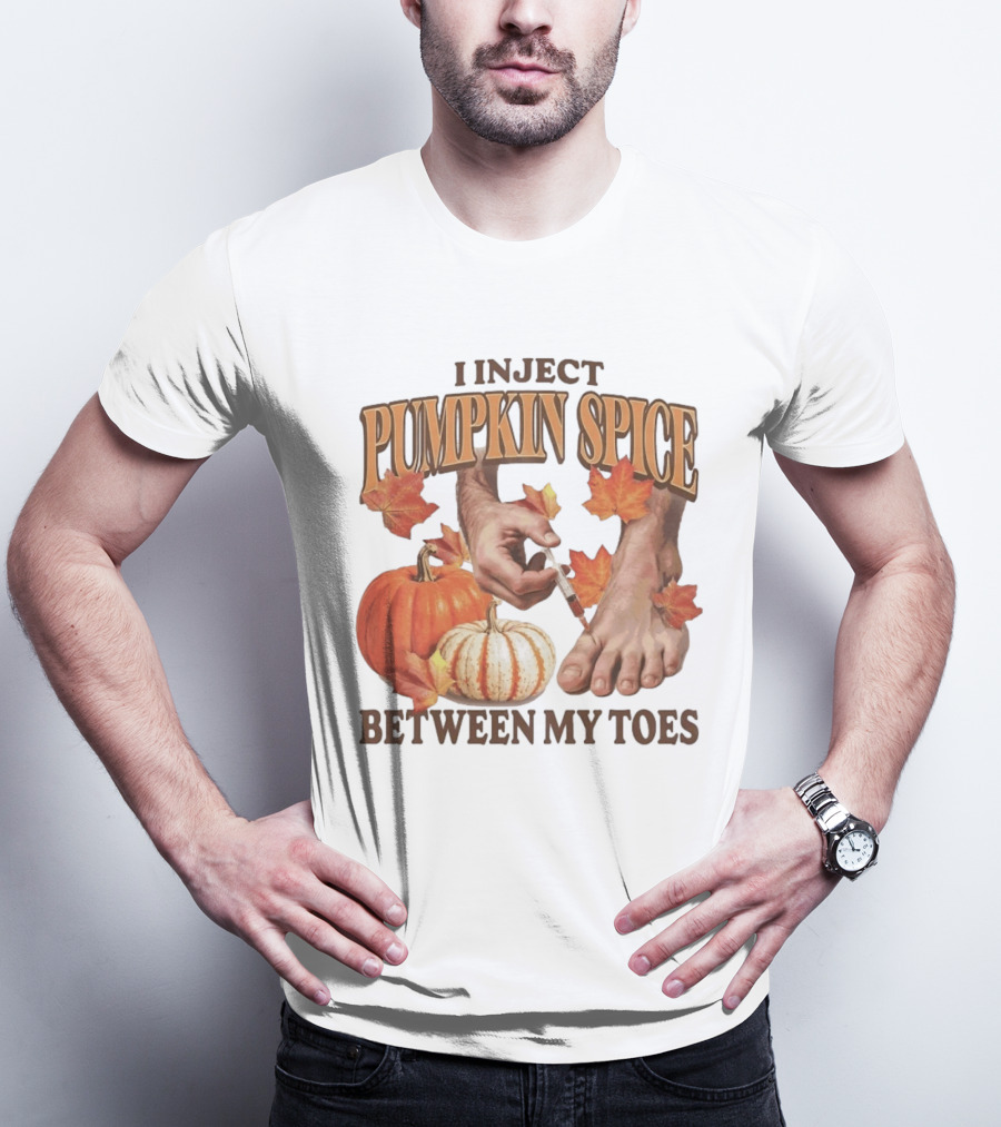 I Inject Pumpkin Spice Between My Toes Autumn Aesthetic Pumpkins Leaves T-Shirt