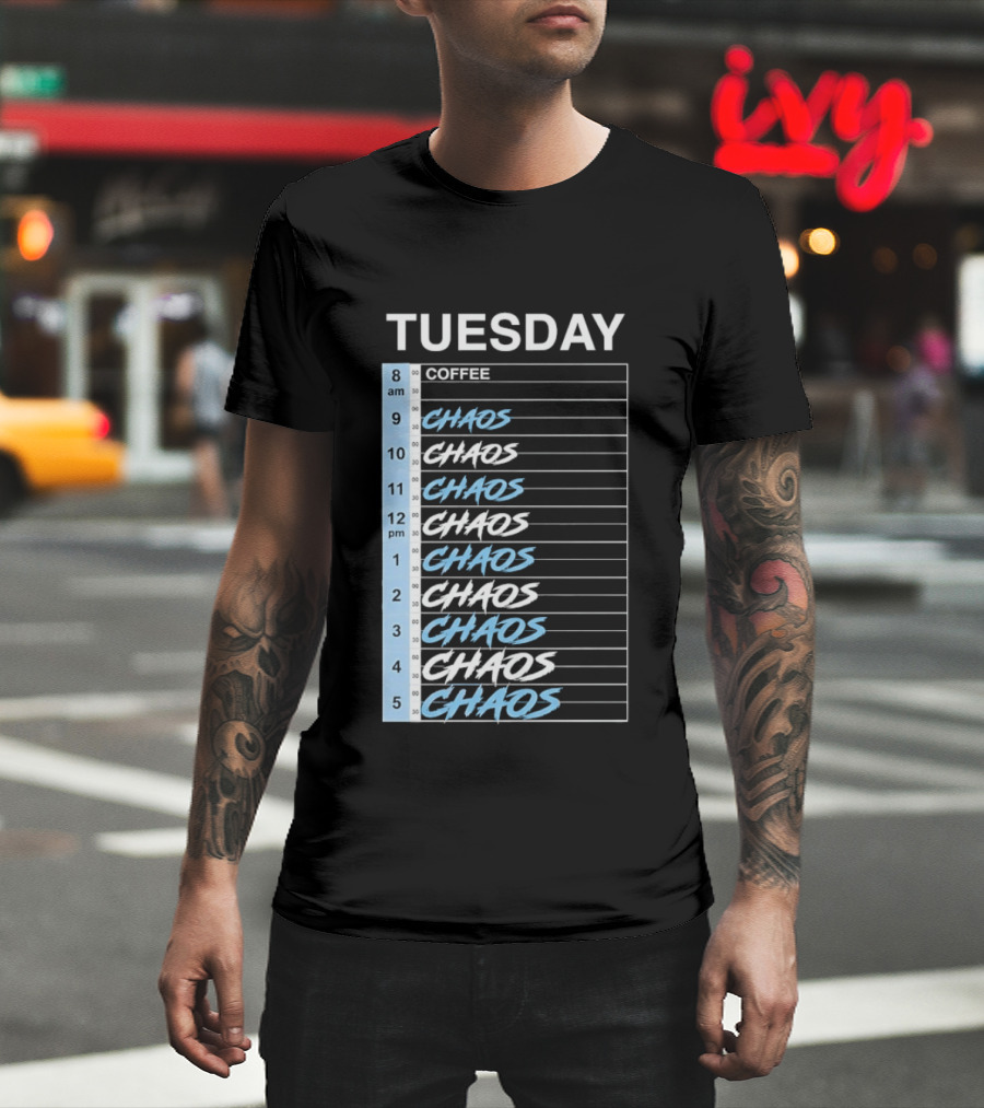 Tuesday Coffee Chaos Schedule Busy Day Planner T-Shirt