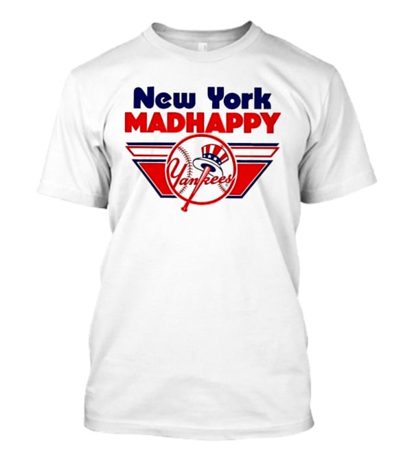 New York Madhappy Yankees MLB Baseball T-Shirt