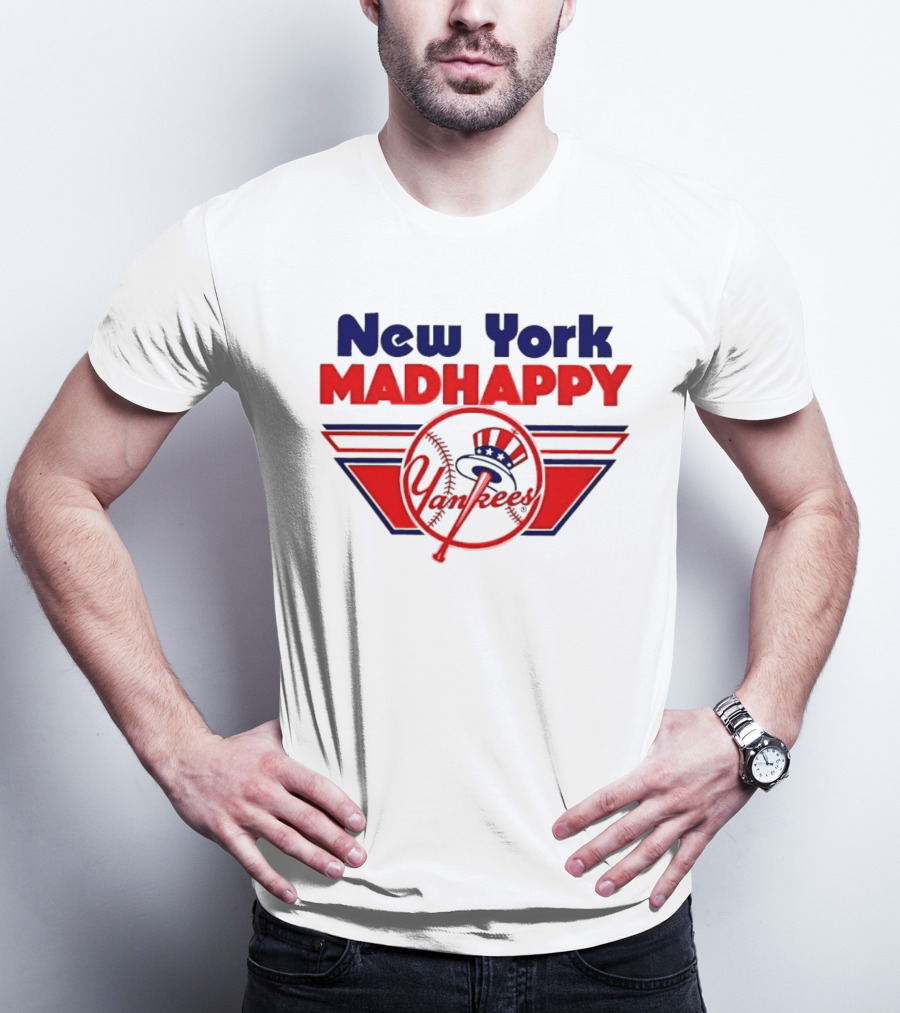 New York Madhappy Yankees MLB Baseball T-Shirt