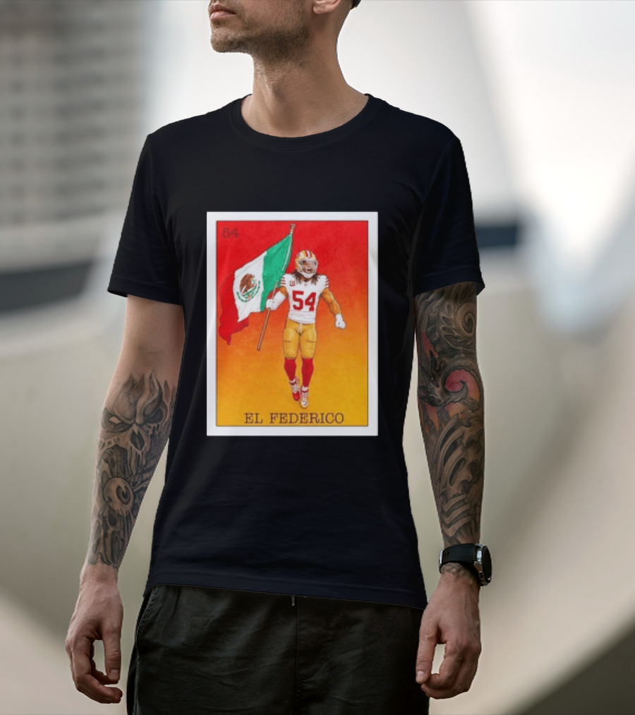 Fred Warner San Francisco 49ers El Federico Loteria Card Mexican Flag Icon 54 T-Shirt