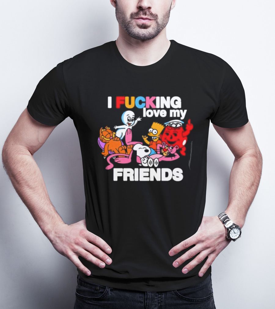 I Fucking Love My Friends Cartoon Mashup Casper Garfield Bart Homer Kirby T-Shirt