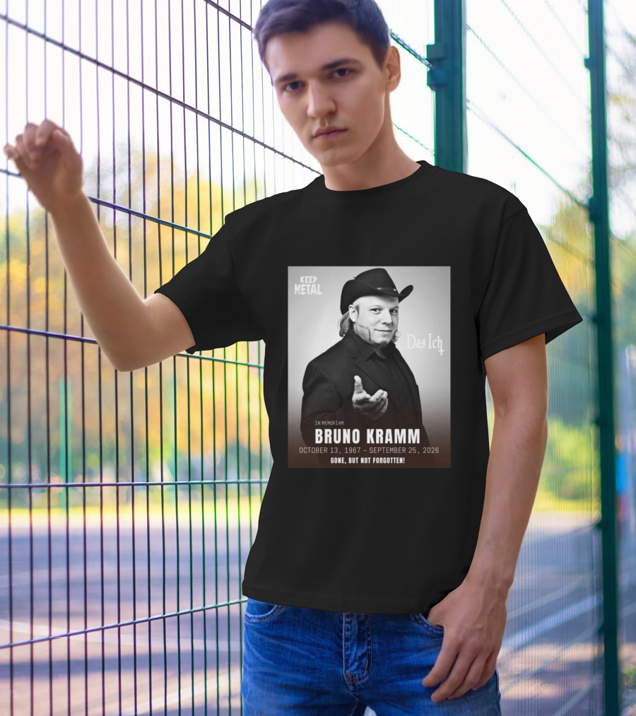 In Memoriam Bruno Kramm Keep Metal Das Ich Gone But Not Forgotten 1967 2026 T-Shirt