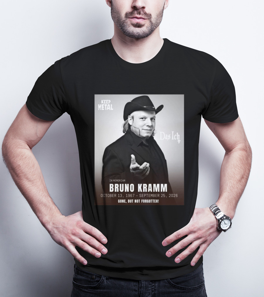 In Memoriam Bruno Kramm Keep Metal Das Ich Gone But Not Forgotten 1967 2026 T-Shirt