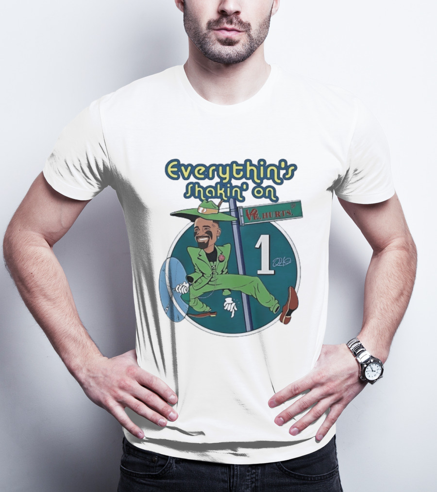 Everythin's Shakin' On Jalen Hurts Philadelphia Eagles Number 1 T-Shirt