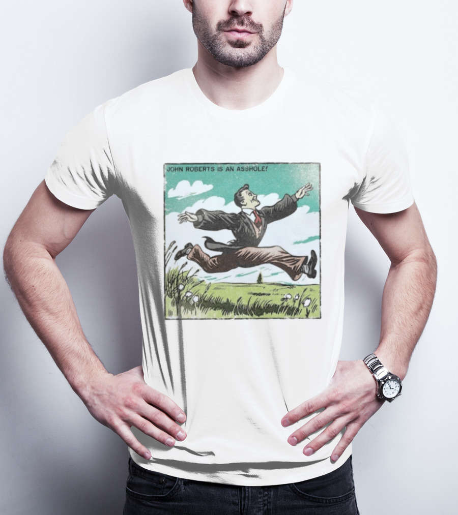 John Roberts Is An Asshole Comic Style Leaping Man T-Shirt