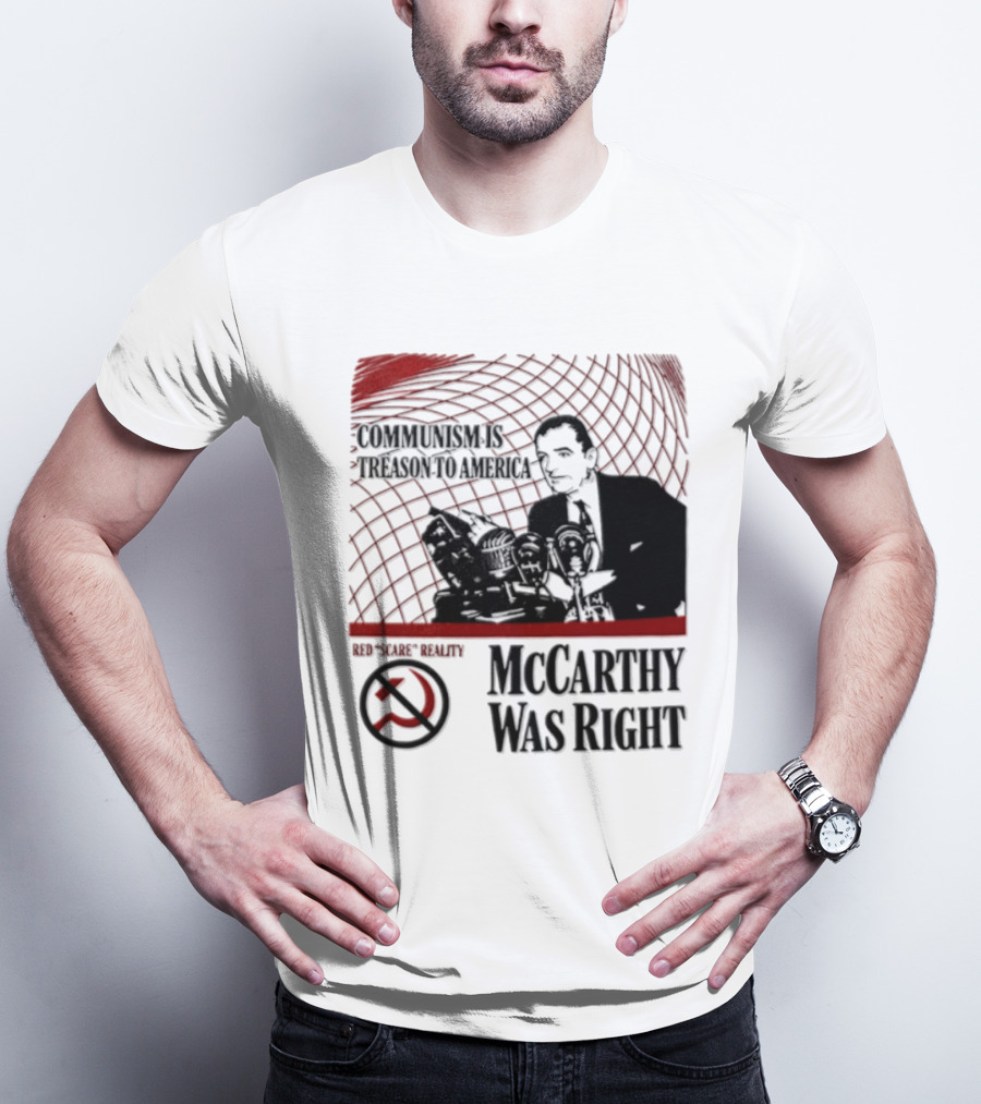 Communism Is Treason To America McCarthy Was Right Communism Is Not Your Friend T-Shirt
