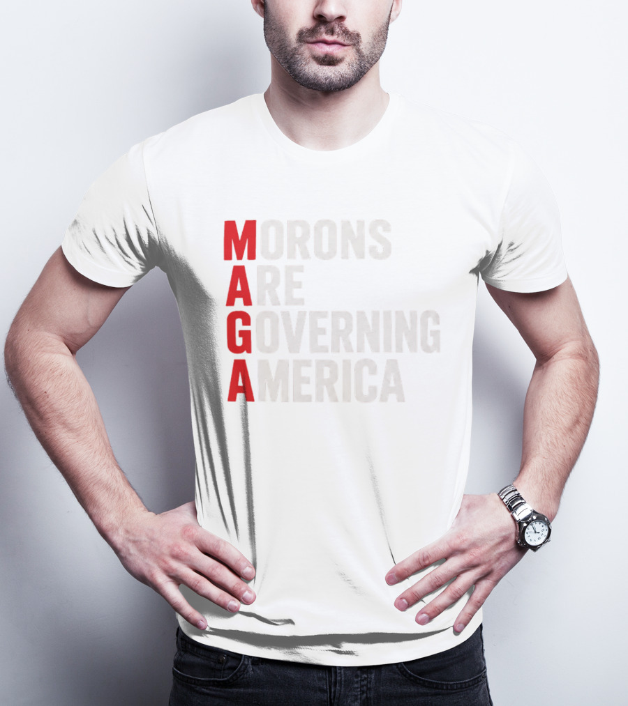 MAGA Morons Are Governing America T-Shirt