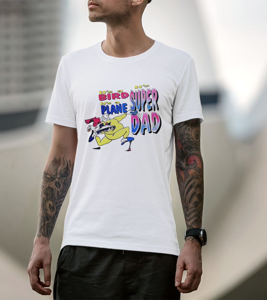 Super Dad It's A Bird It's A Plane Heroic Cartoon T-Shirt