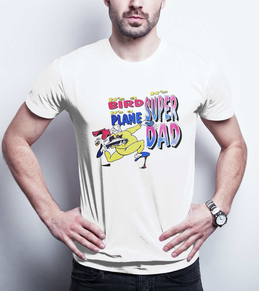 Super Dad It's A Bird It's A Plane Heroic Cartoon T-Shirt