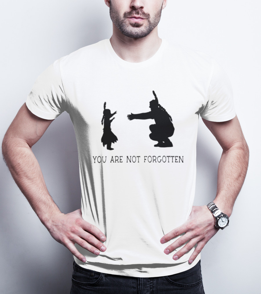 YOU ARE NOT FORGOTTEN Native American Family Reunion T-Shirt
