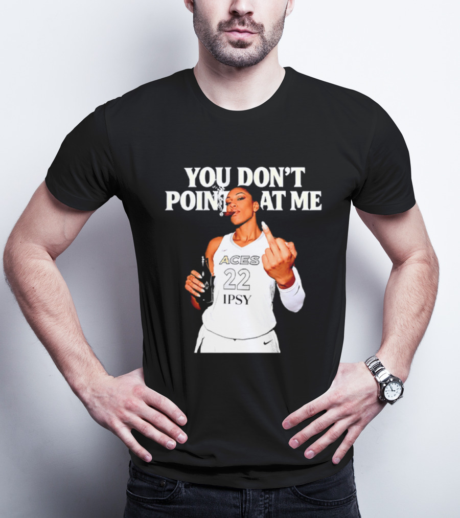 A'ja Wilson Las Vegas Aces You Don't Point At Me Middle Finger T-Shirt