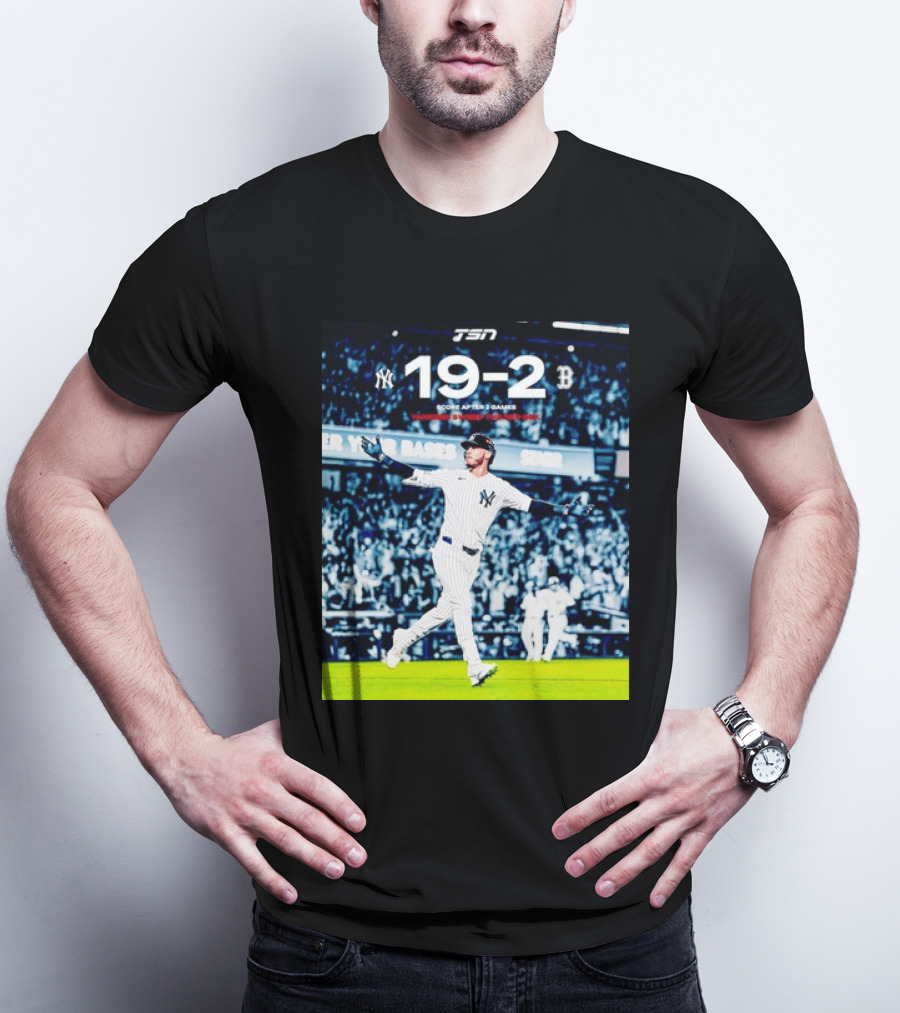TSN New York Yankees 19 2 Victory Over Boston Red Sox Score After 2 Games T-Shirt