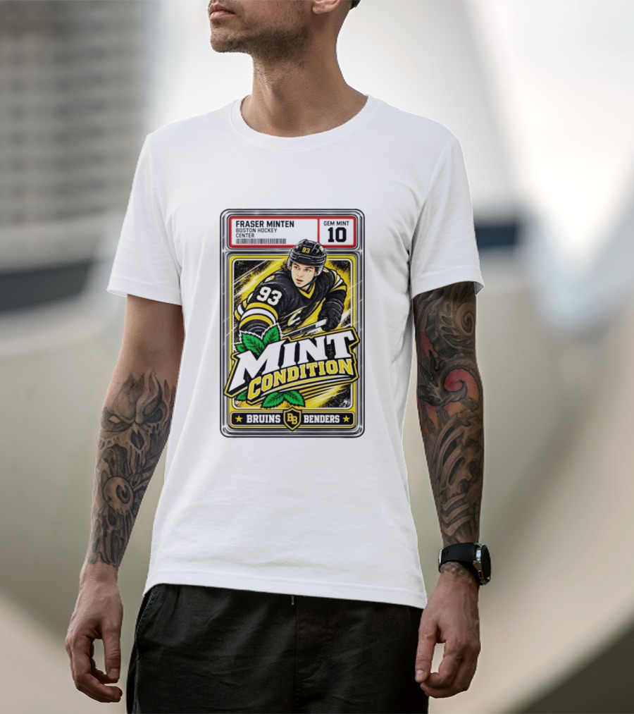 Fraser Minten Bruins Benders Boston Hockey Center Mint Condition Gem Mint 10 T-Shirt