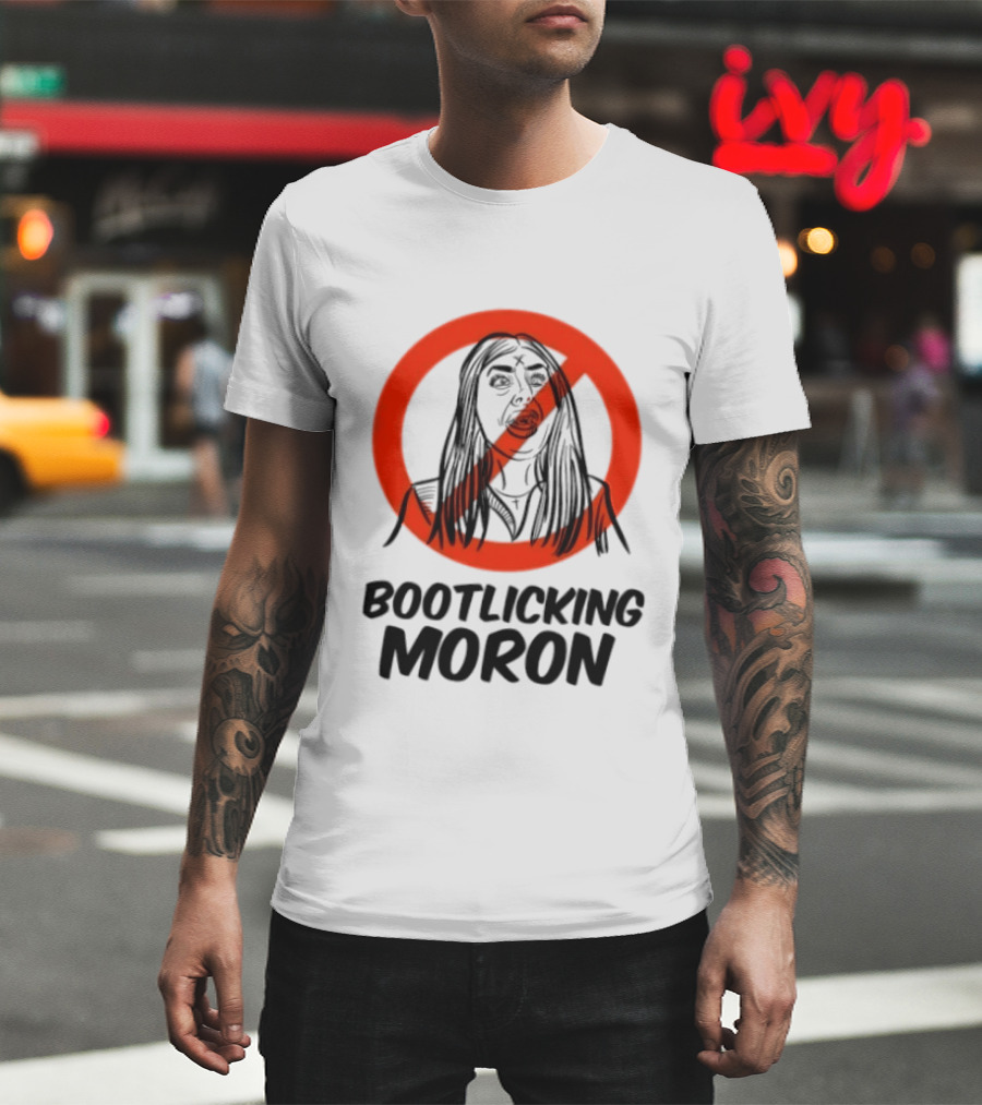 Laura Loomer No Bootlicking Moron T-Shirt