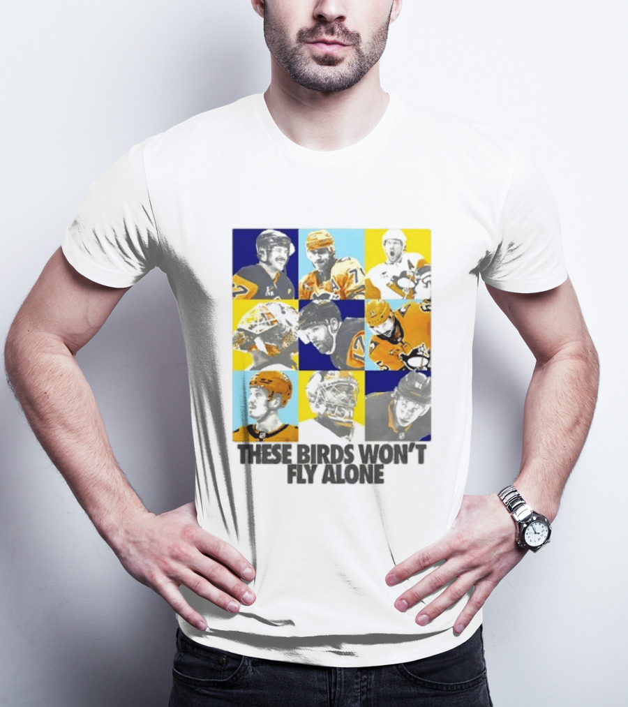 Sidney Crosby Evgeni Malkin Kristopher Letang Pittsburgh Penguins 2026 2027 These Birds Won't Fly Alone T-Shirt