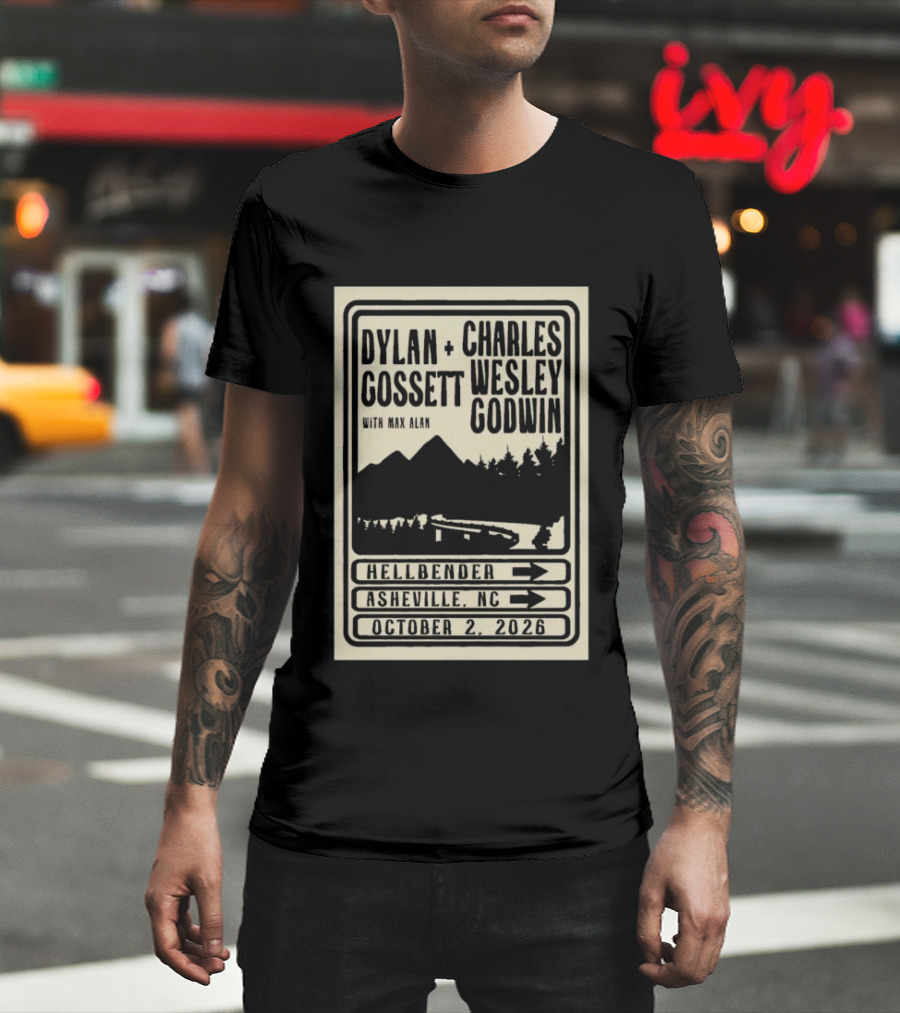 Dylan Gossett Charles Wesley Godwin October 2 2026 Hillbender Asheville NC T-Shirt