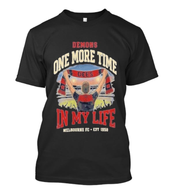 Demons One More Time In My Life Melbourne FC Est 1858 Dees T-Shirt