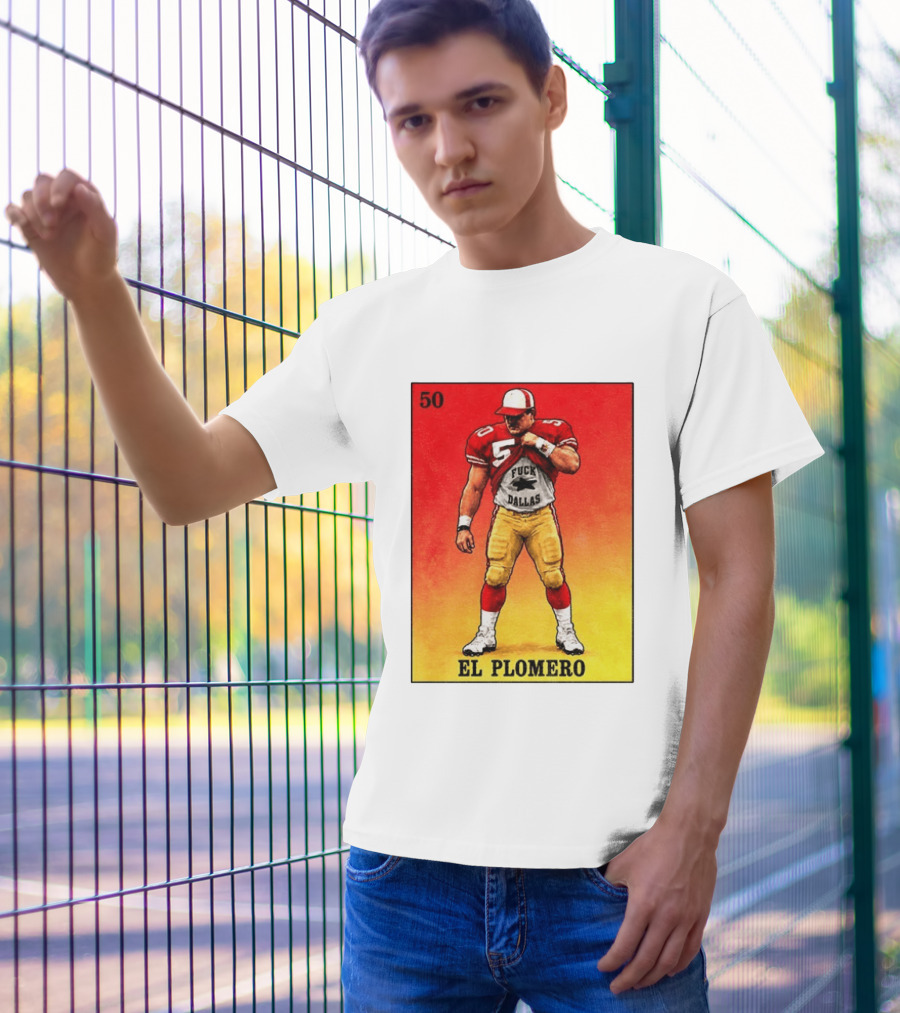 El Plomero 50 Loteria Card 49ers Vs Dallas Rivalry T-Shirt
