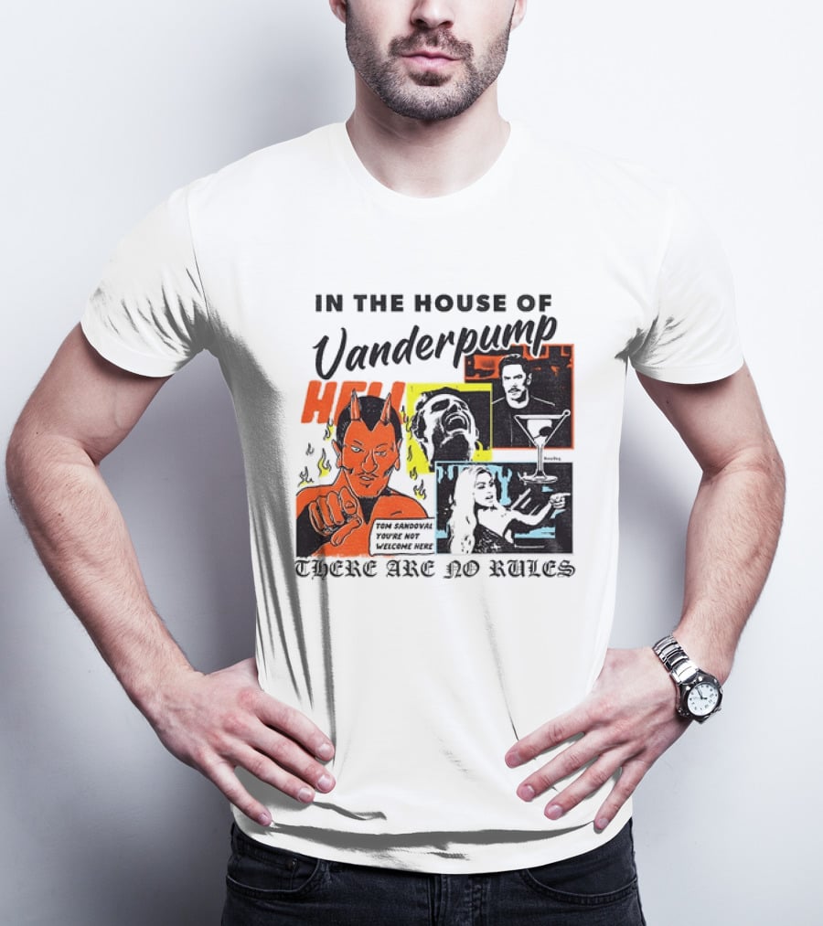 In The House Of Vanderpump Hell There Are No Rules T-Shirt