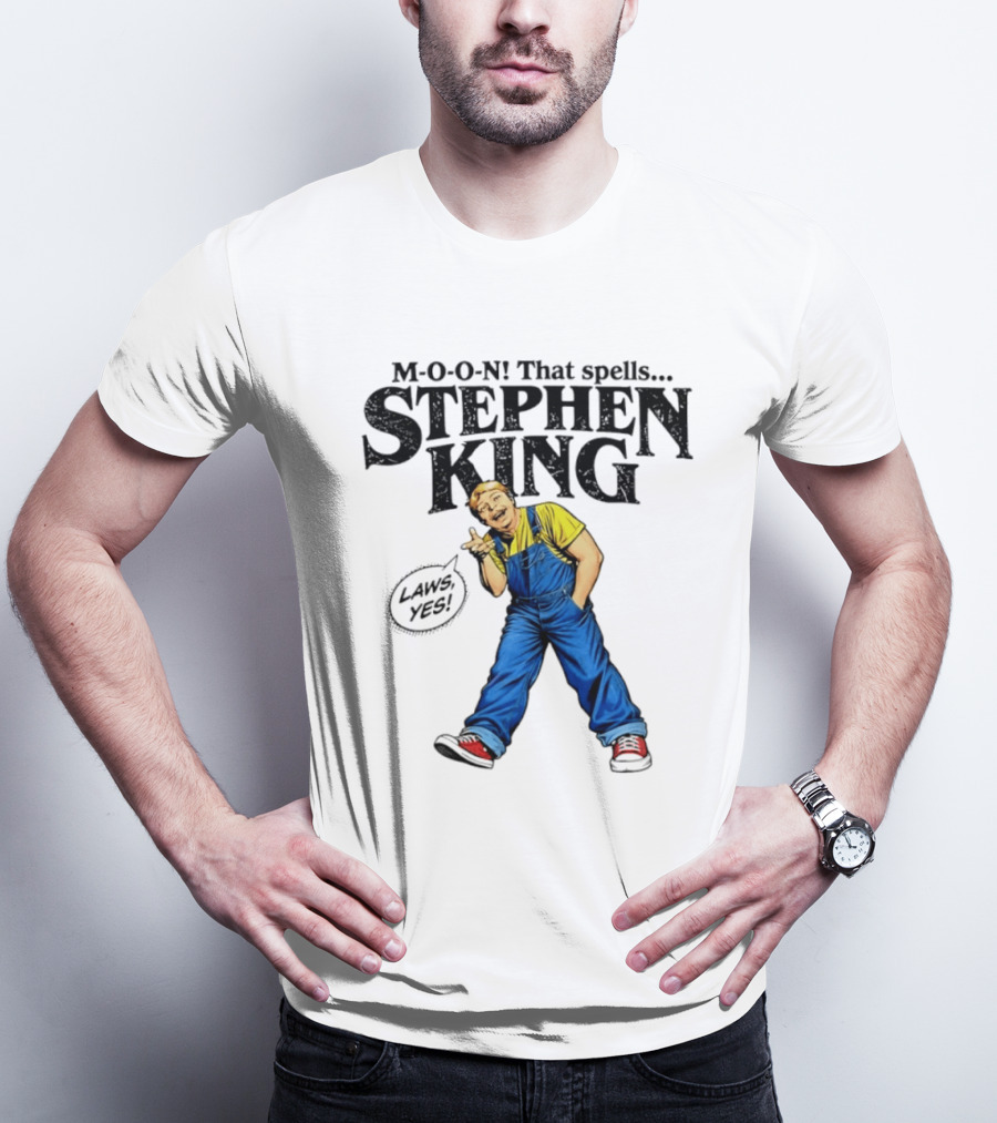 Stephen King M O O N That Spells Laws Yes Character In Overalls T-Shirt