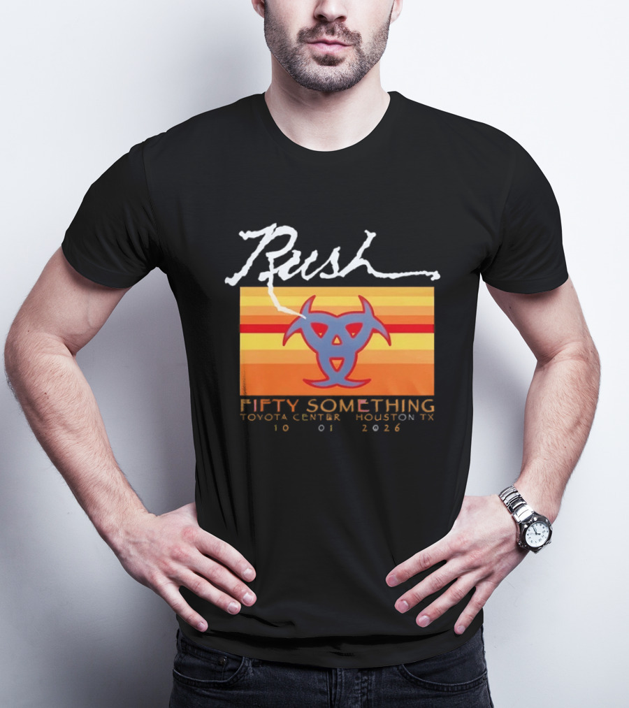 Rush Fifty Something Toyota Center Houston TX 10 01 2026 T-Shirt