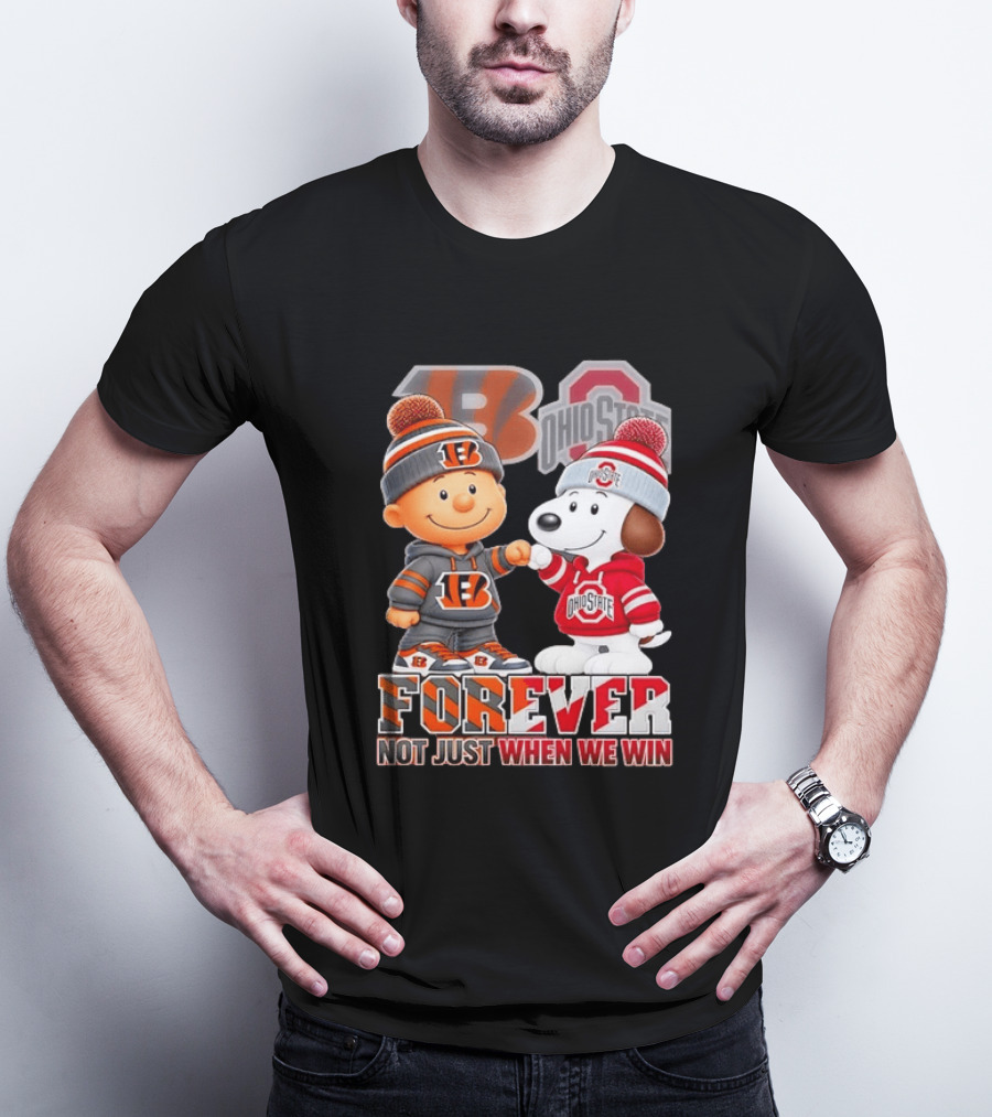 Snoopy Charlie Brown Cincinnati Bengals Ohio State Buckeyes Forever Not Just When We Win T-Shirt