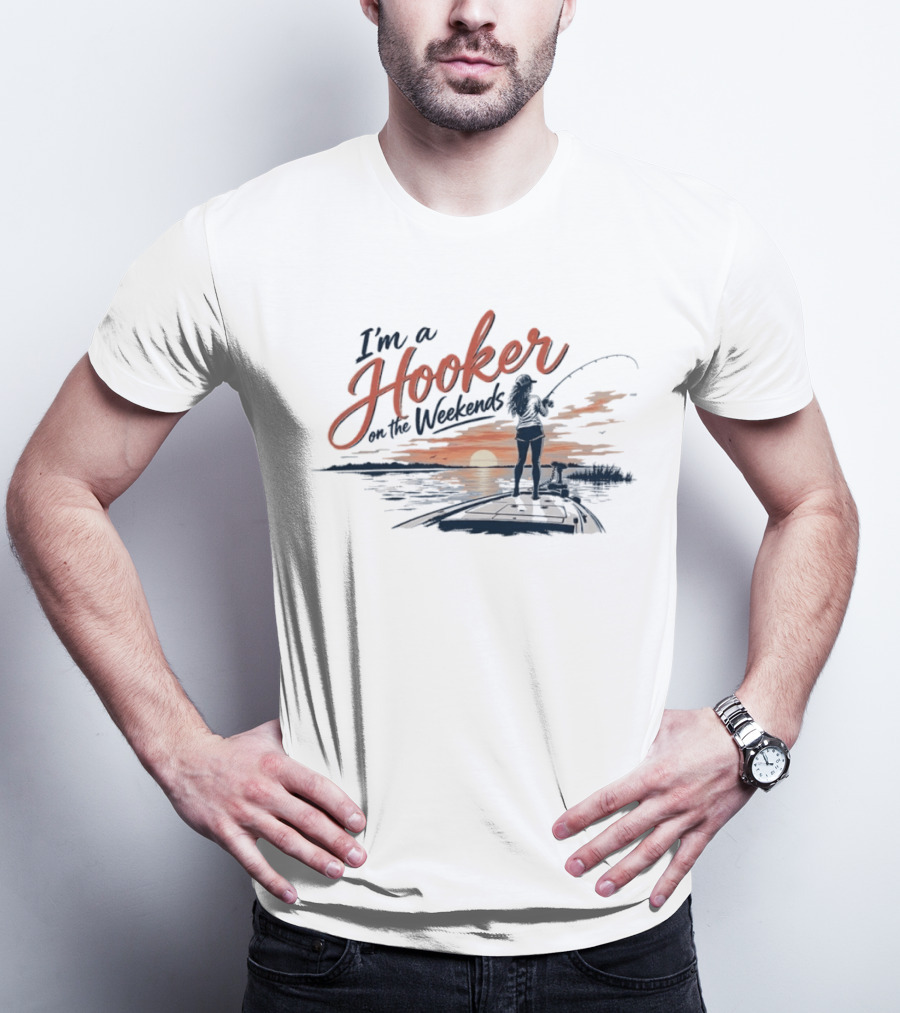 I'm A Hooker On The Weekends Fishing Angler Sunset Bass Boat T-Shirt