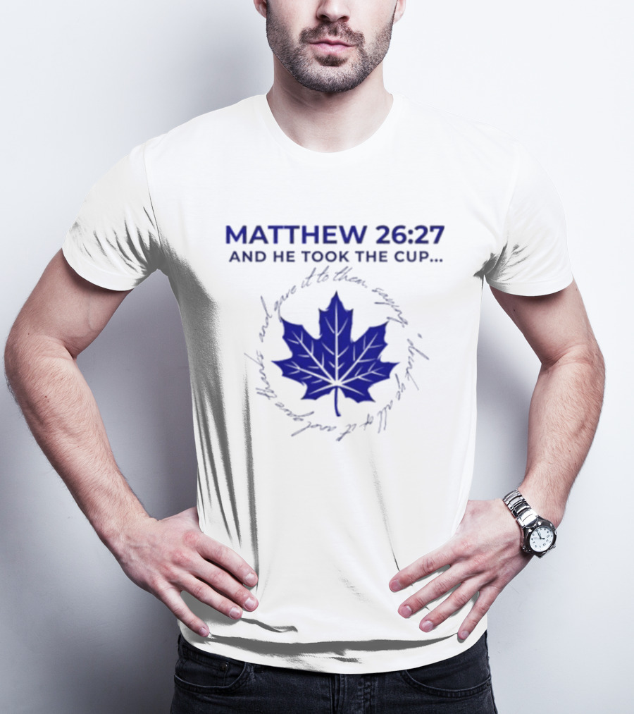 Matthew 26:27 And He Took The Cup Leaf T-Shirt