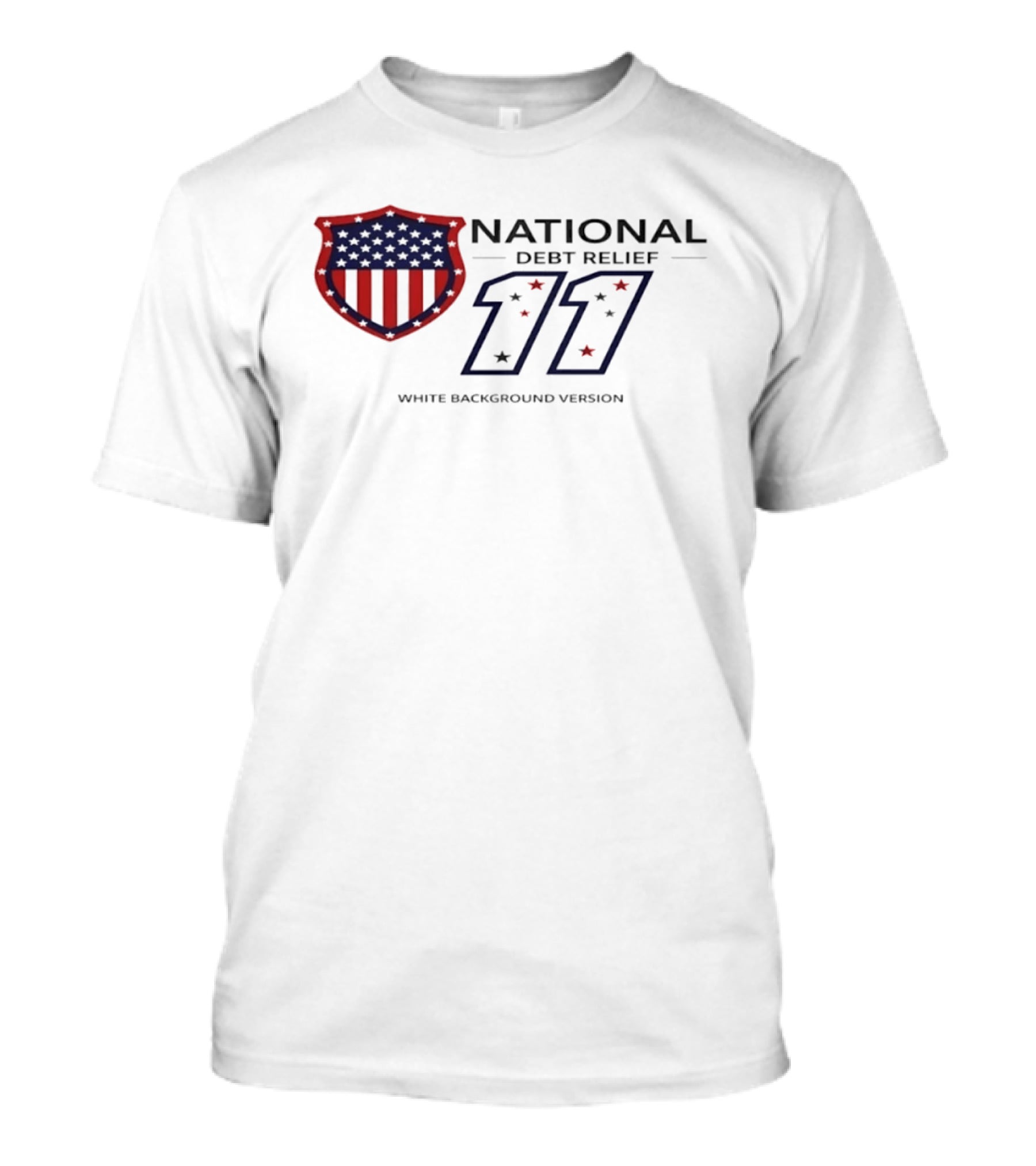 National Debt Relief 11 USA Shield White Background Version T-Shirt