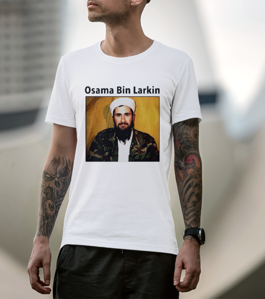 Osama Bin Larkin T-Shirt