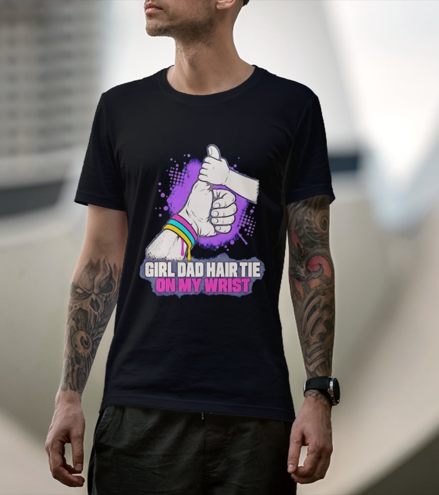 Girl Dad Hair Tie On My Wrist Father And Daughter Thumbs Up T-Shirt