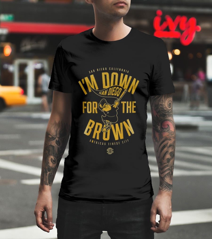 San Diego California I'm Down For The Brown American League Club T-Shirt