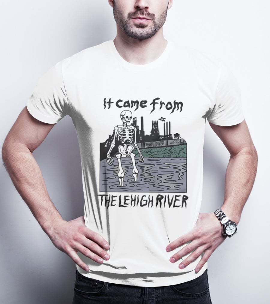 It Came From The Lehigh River Skeleton Graphic Pennsylvania T-Shirt