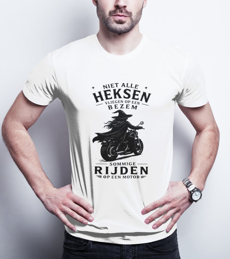 Niet Alle Heksen Vliegen Op Een Bezem Sommige Rijden Op Een Motor T-Shirt