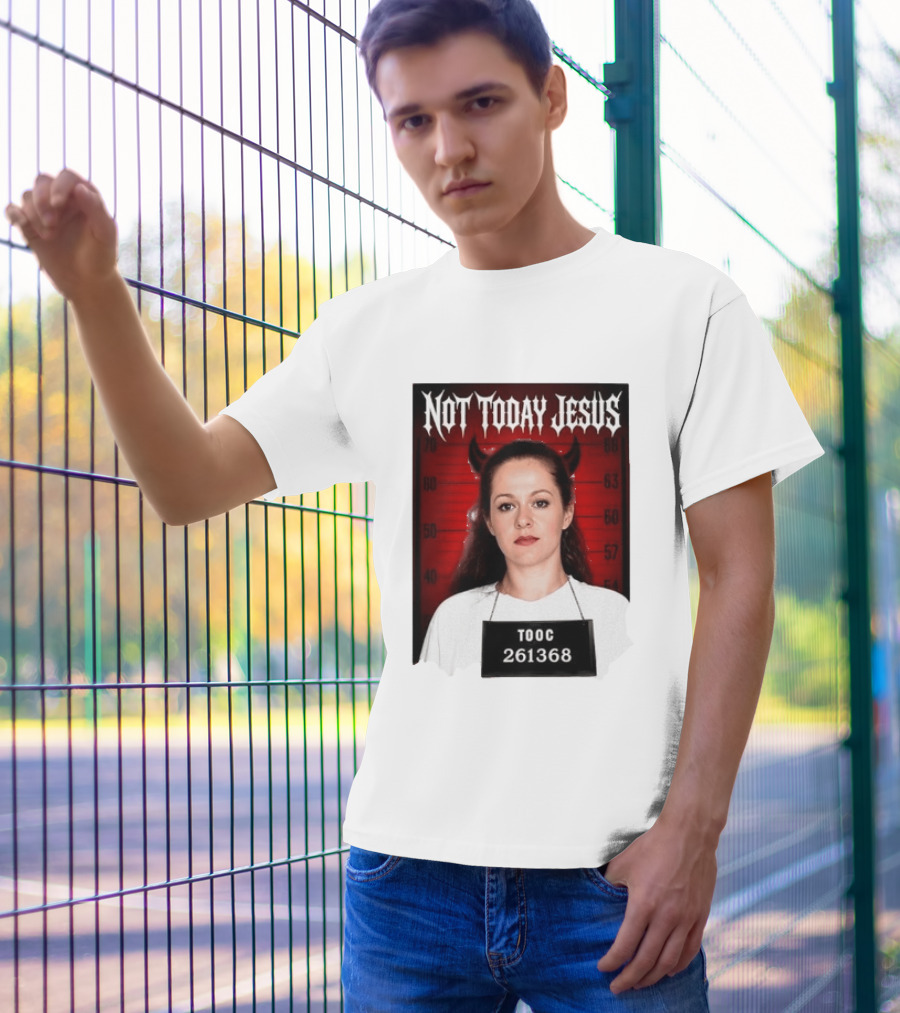 Not Today Jesus Devil Shot TOOC 261368 T-Shirt